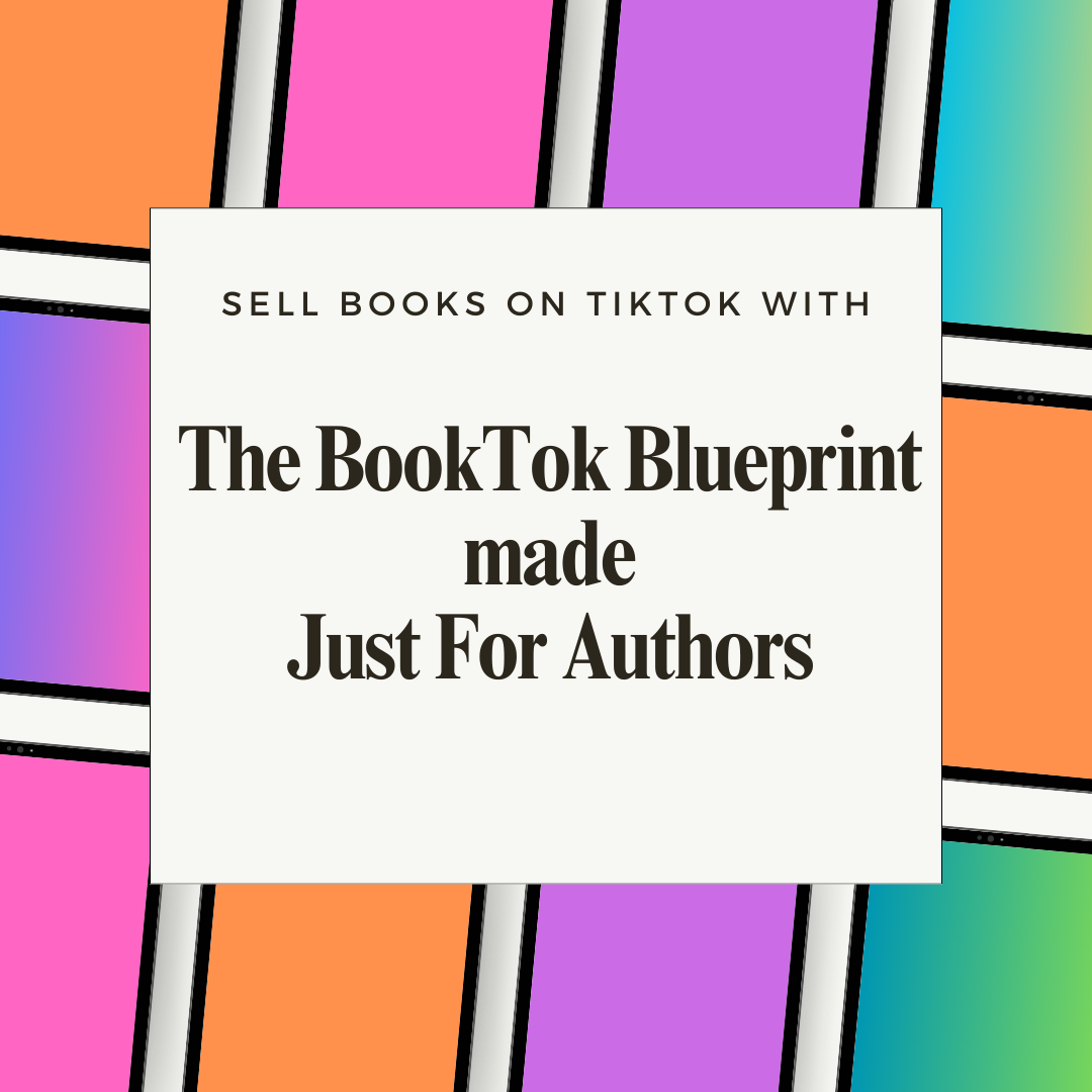 The BookTok Blueprint made Just For Authors – Just for Authors